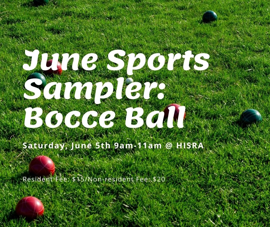 June Sports Sampler Bocce Ball - HISRA | Heart of Illinois Special ...